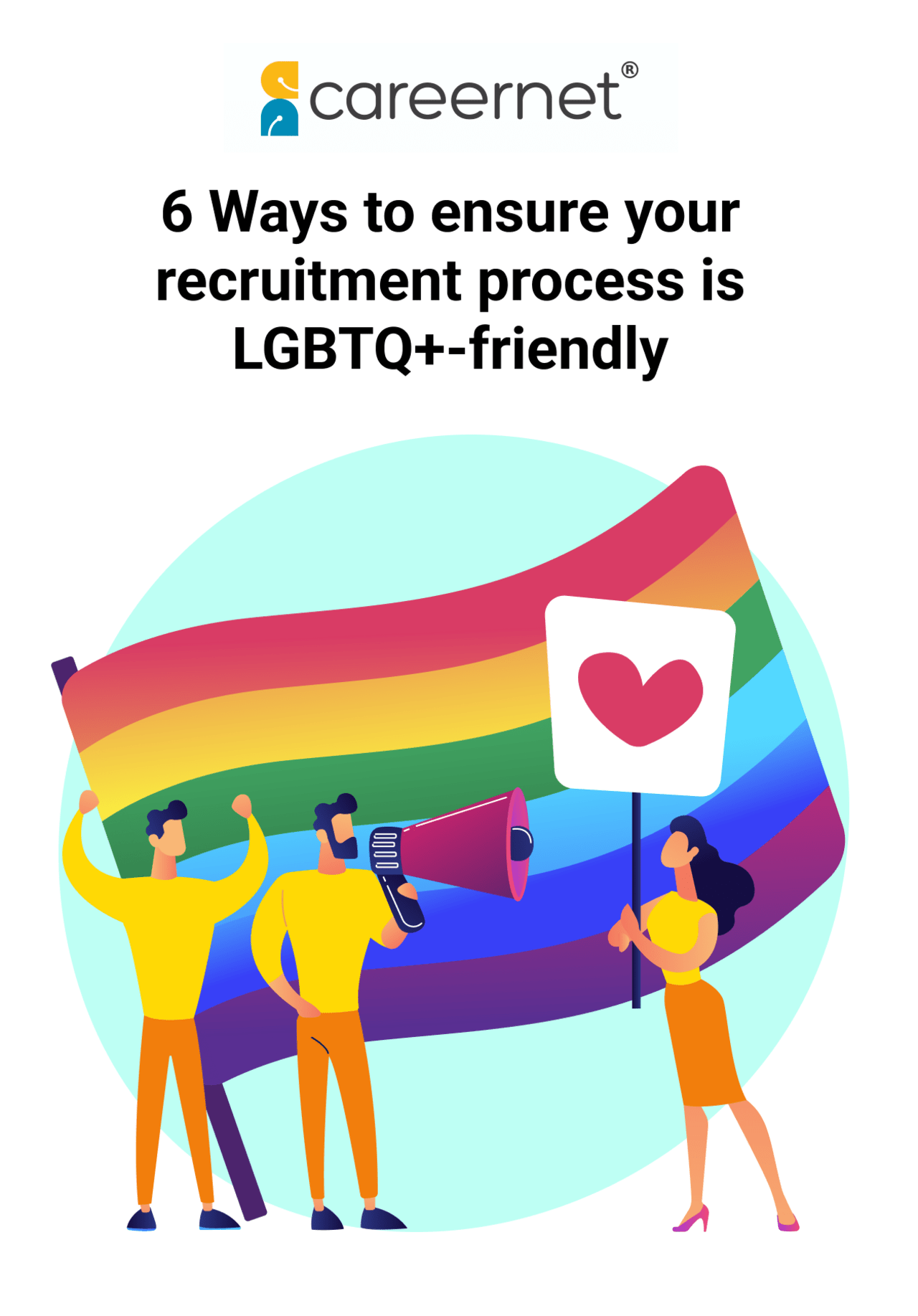 Six Ways to ensure your recruitment process is LGBTQ+-friendly - careernet