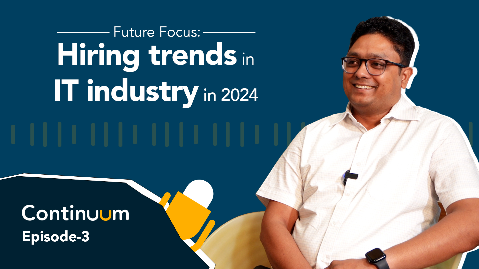 Careernet Continuum | Episode 3 | Future Focus: Hiring Trends in IT industry in 2024 - careernet